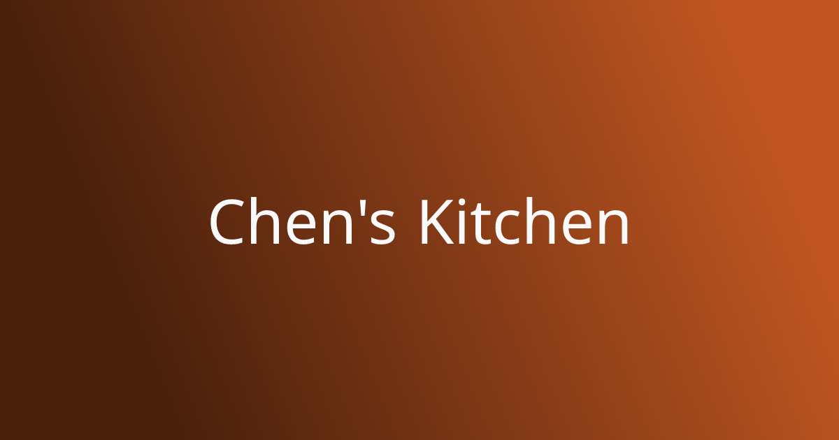 Order Authentic Chinese Online | Chen's Kitchen - Pickup or Delivery ...